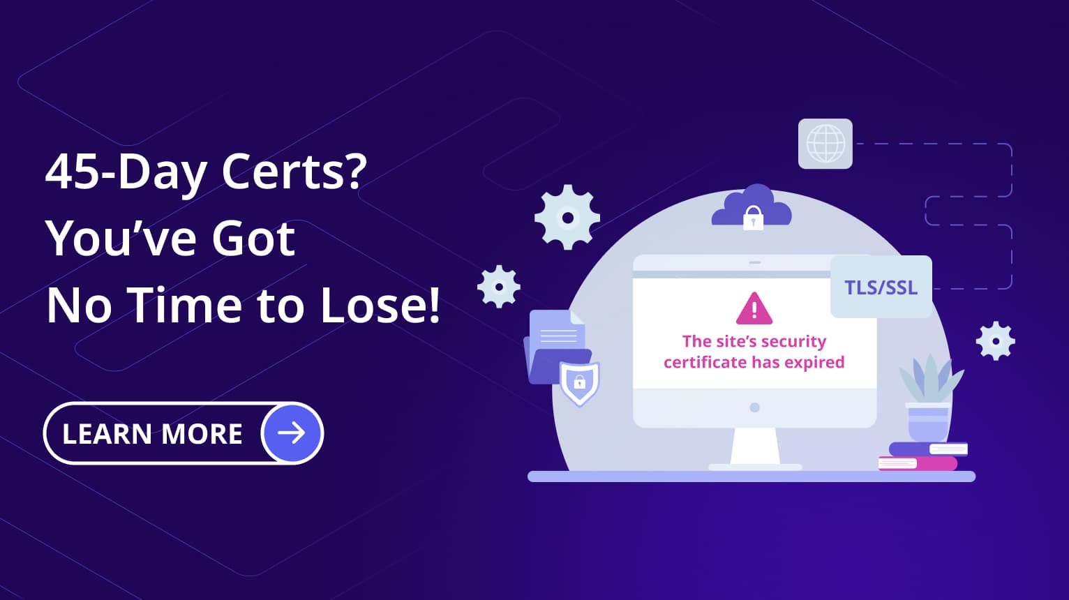 Apple 45-Day Certs: Implications for Certificate Lifecycle Management